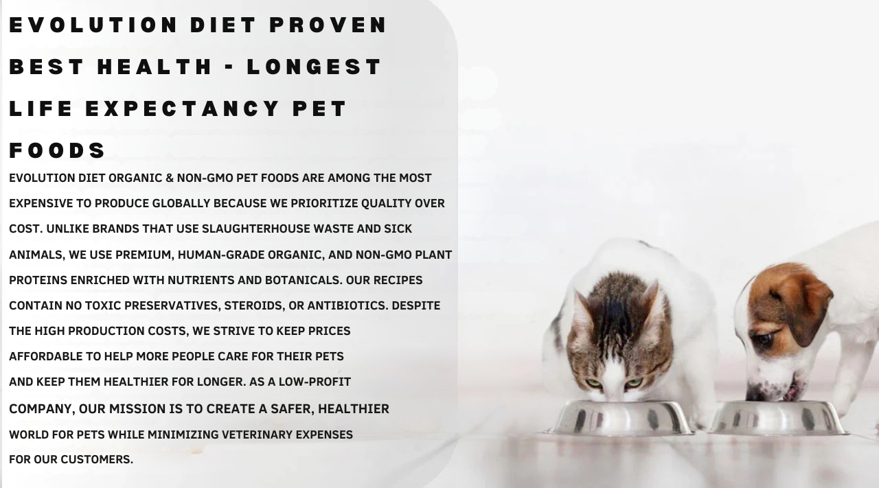 EVOLUTION DIET PROVEN HEALTHIEST - LONGEST LIFE PET FOODS